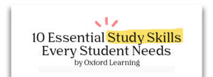 10 Essential Study Skills Every Student Needs - Oxford Learning